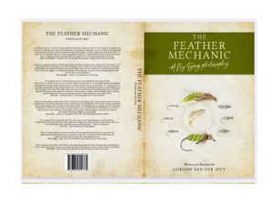 The Feather Mechanic - A fly tying philosophy - 2020 REPRINT - Gordon ...